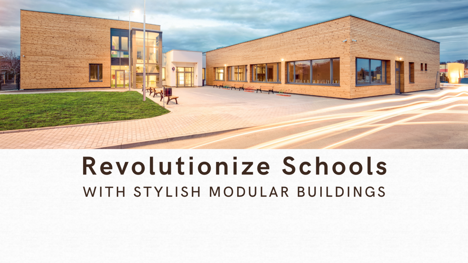 How Stylish Modular Buildings Are Revolutionizing Schools